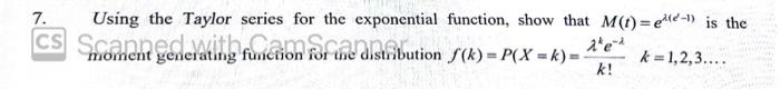 Solved 7. Using the Taylor series for the exponential | Chegg.com