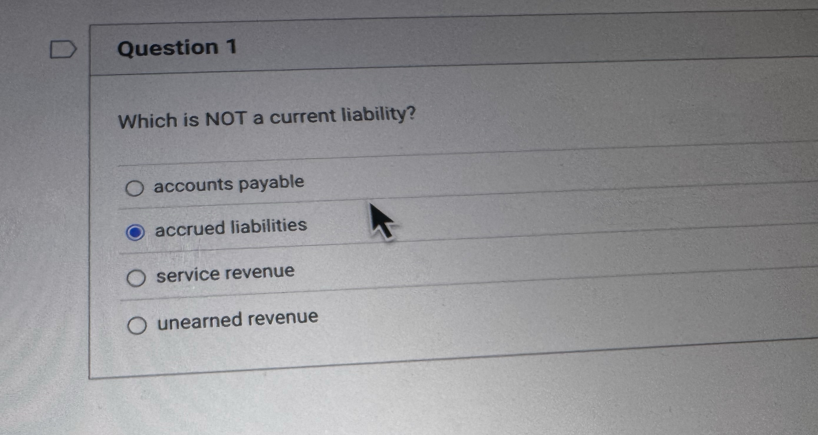 Solved Question 1Which is NOT a current liability?accounts | Chegg.com
