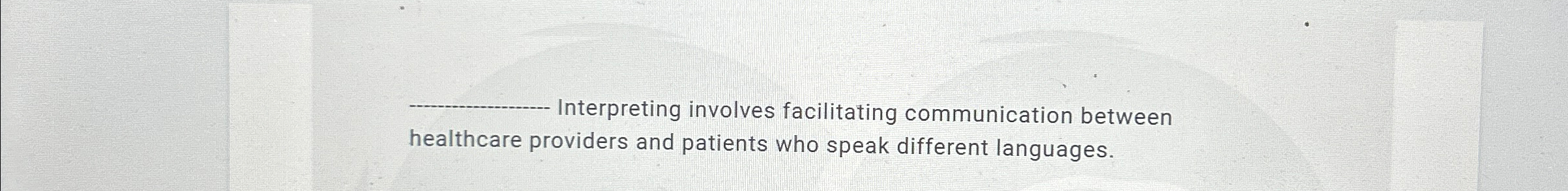 Solved Interpreting involves facilitating communication | Chegg.com