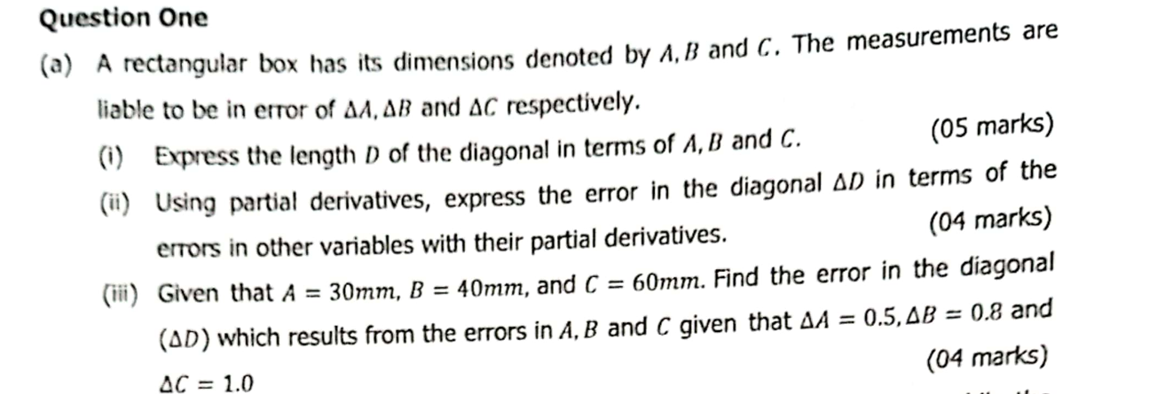 Solved Question One(a) ﻿A rectangular box has its dimensions | Chegg.com