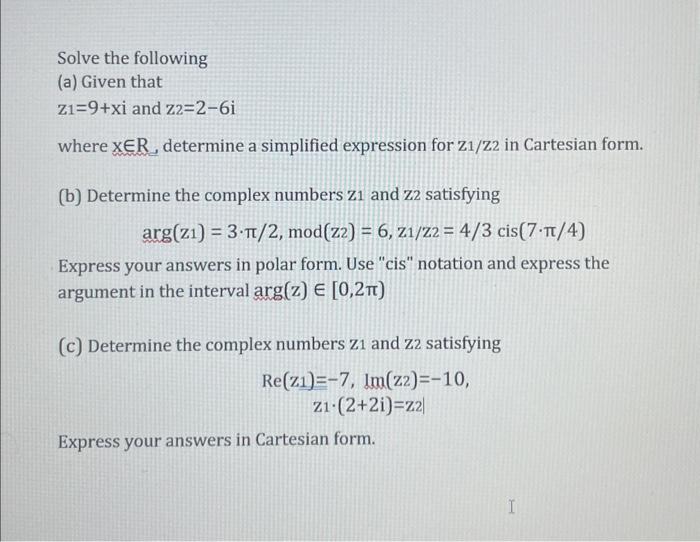 Solved z1=9+xi and z2=2−6i where x∈R, determine a simplified | Chegg.com