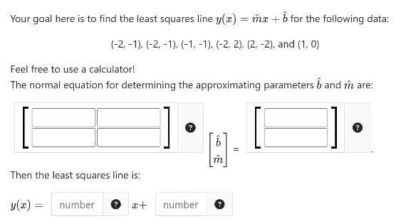 Solved Your goal here is to find the least squares line | Chegg.com