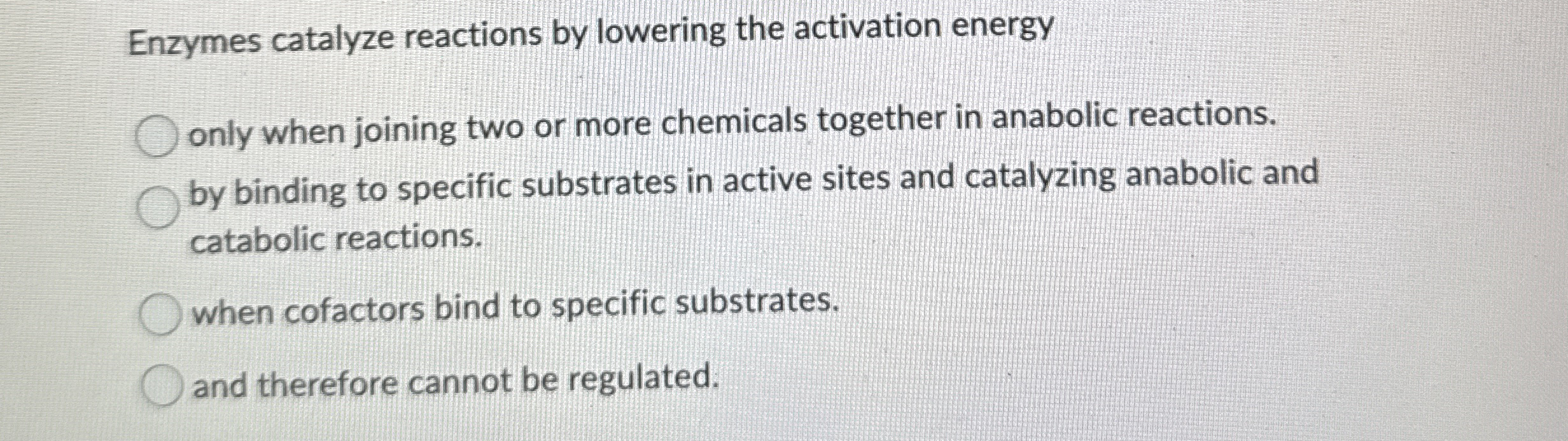 Enzymes catalyze reactions by lowering the activation | Chegg.com