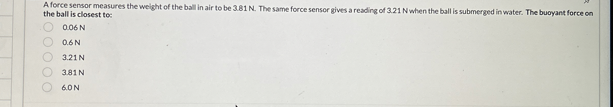 Solved A force sensor measures the weight of the ball in air | Chegg.com