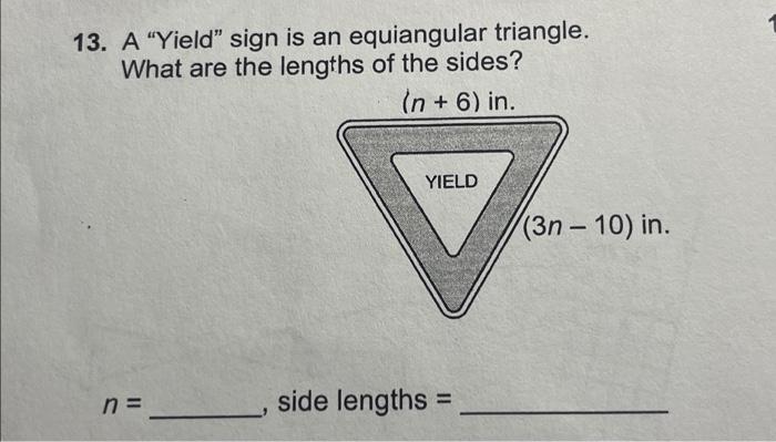 Solved 13. A "Yield" sign is an equiangular triangle. What | Chegg.com