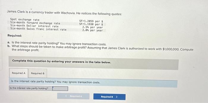 Solved James Clark is a currency trader with Wachovia. He | Chegg.com