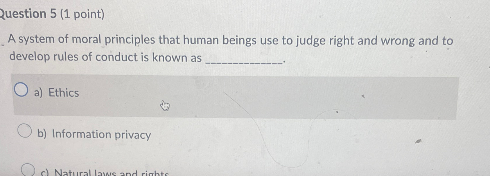 Solved Ruestion 5 (1 ﻿point)A system of moral principles | Chegg.com