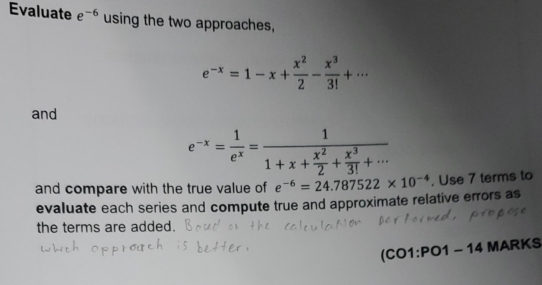 Solved Evaluate e−6 using the two approaches, | Chegg.com
