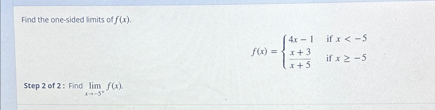 Solved Find the one-sided limits of | Chegg.com
