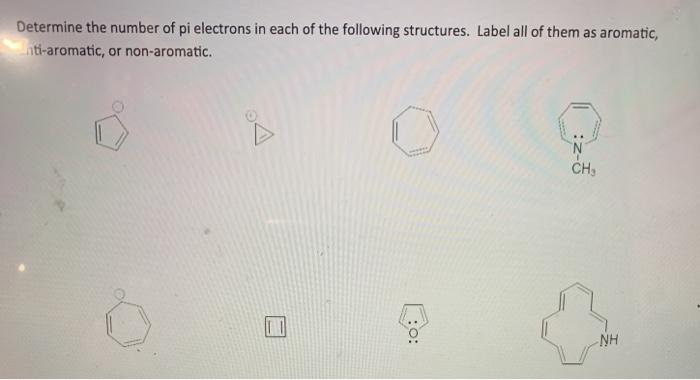 Solved Determine the number of pi electrons in each of the | Chegg.com