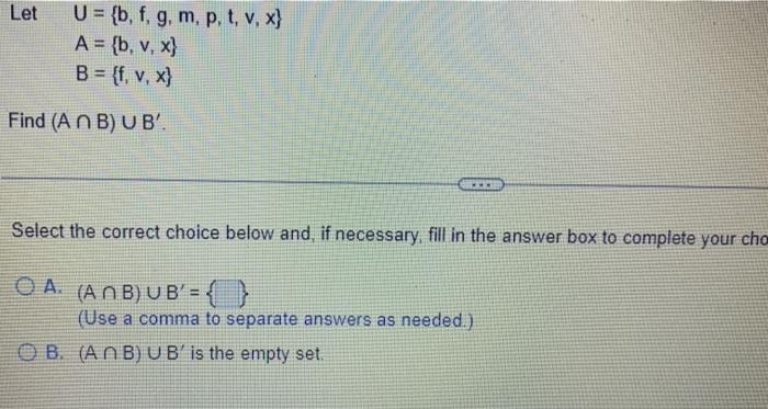 Solved Let UAB={b,f,g,m,p,t,v,x}={b,v,x}={f,v,x} Find | Chegg.com