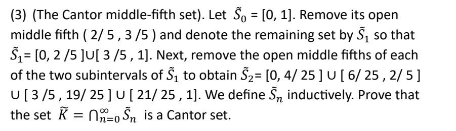 Solved (3) (The Cantor middle-fifth set). Let S~0=[0,1]. | Chegg.com