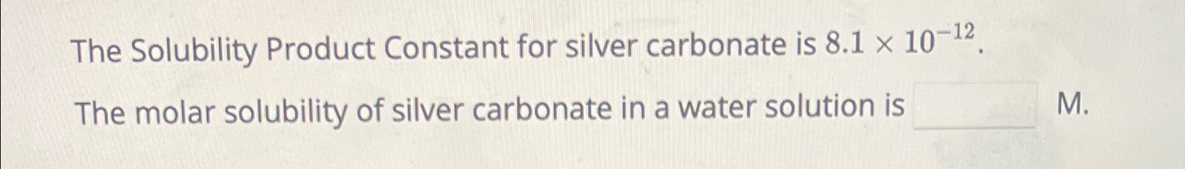 Solved The Solubility Product Constant for silver carbonate | Chegg.com