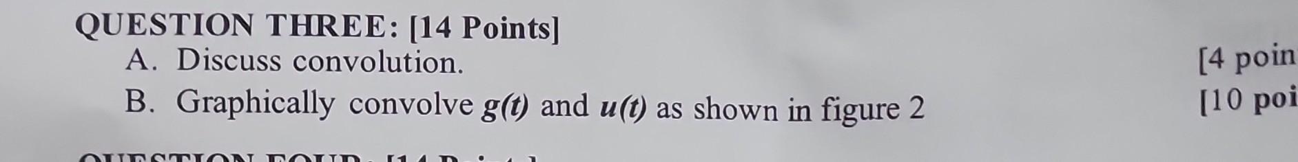 Solved QUESTION THREE: [14 Points] A. Discuss convolution. | Chegg.com