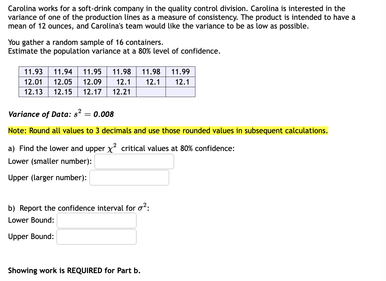 Solved Carolina works for a soft-drink company in the | Chegg.com