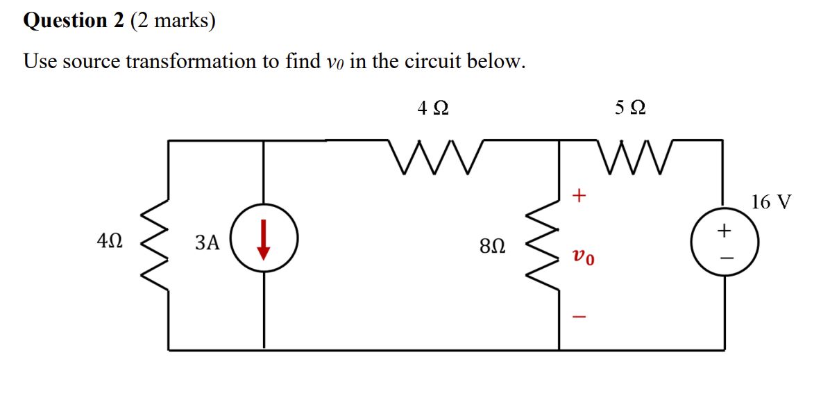 Solved Question 2 (2 ﻿marks)Use source transformation to | Chegg.com
