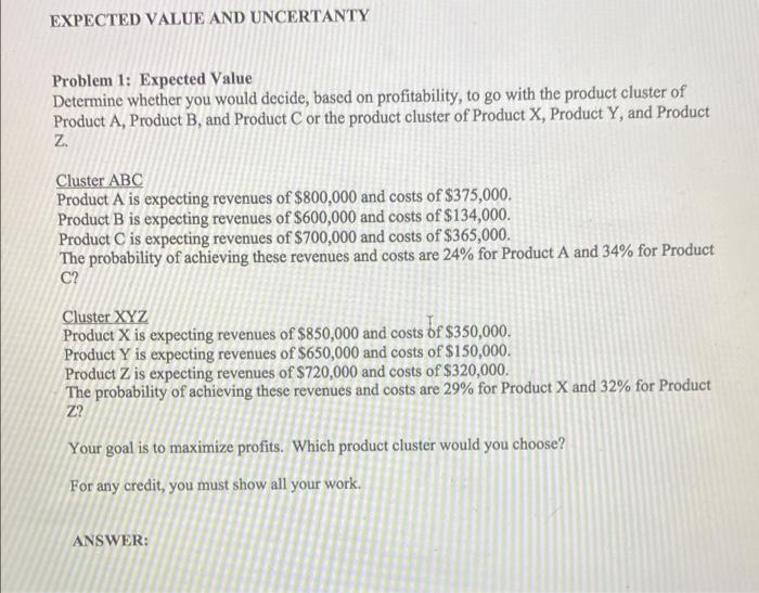 Solved EXPECTED VALUE AND UNCERTANTY Problem 1: Expected | Chegg.com