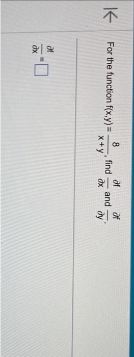 Solved For the function f(x,y)=x+y8, find ∂x∂f and ∂y∂f. | Chegg.com