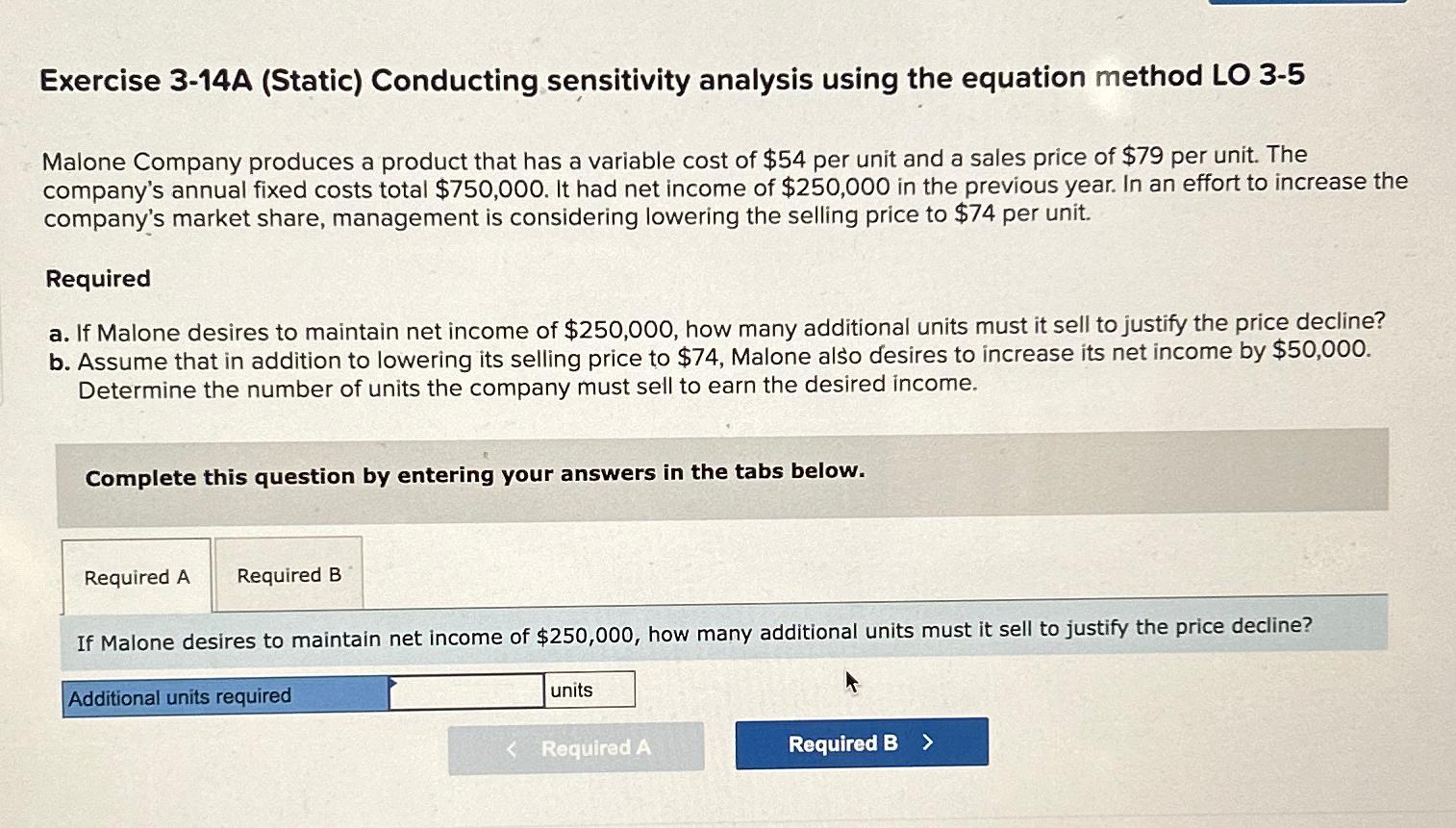 Solved Exercise 3-14A (Static) ﻿Conducting sensitivity | Chegg.com