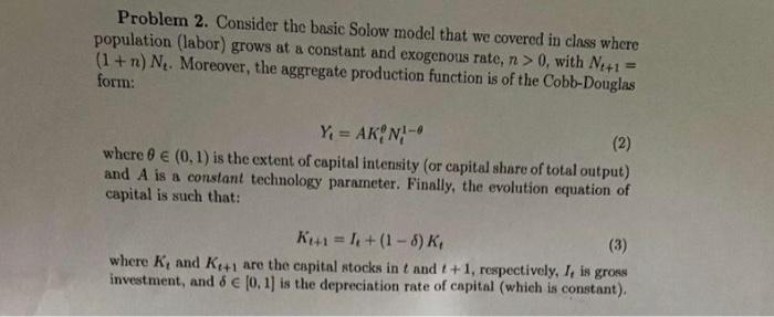 Solved Problem 2. Consider the basic Solow model that we | Chegg.com