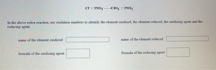 Solved CF + 3NO; -CIO; +3NO2 In the above redox reaction, | Chegg.com