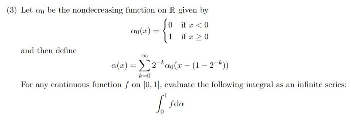Solved (3) Let α0 be the nondecreasing function on R given | Chegg.com