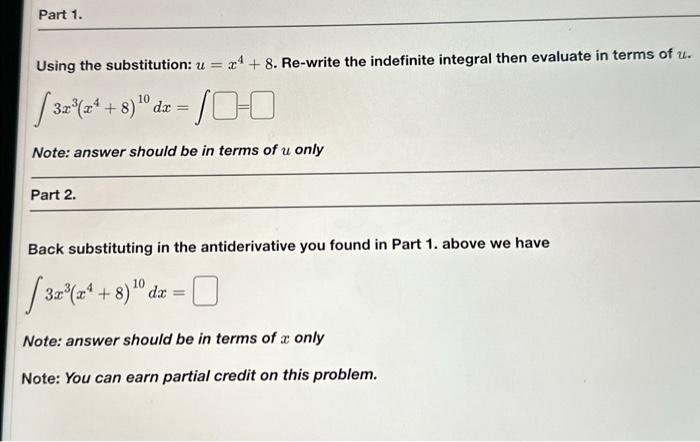Solved Using the substitution: u=x4+8. Re-write the | Chegg.com