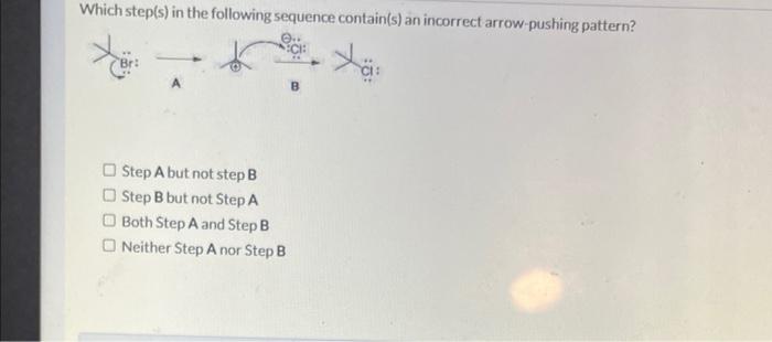Solved Which step(s) in the following sequence contain(s) an | Chegg.com