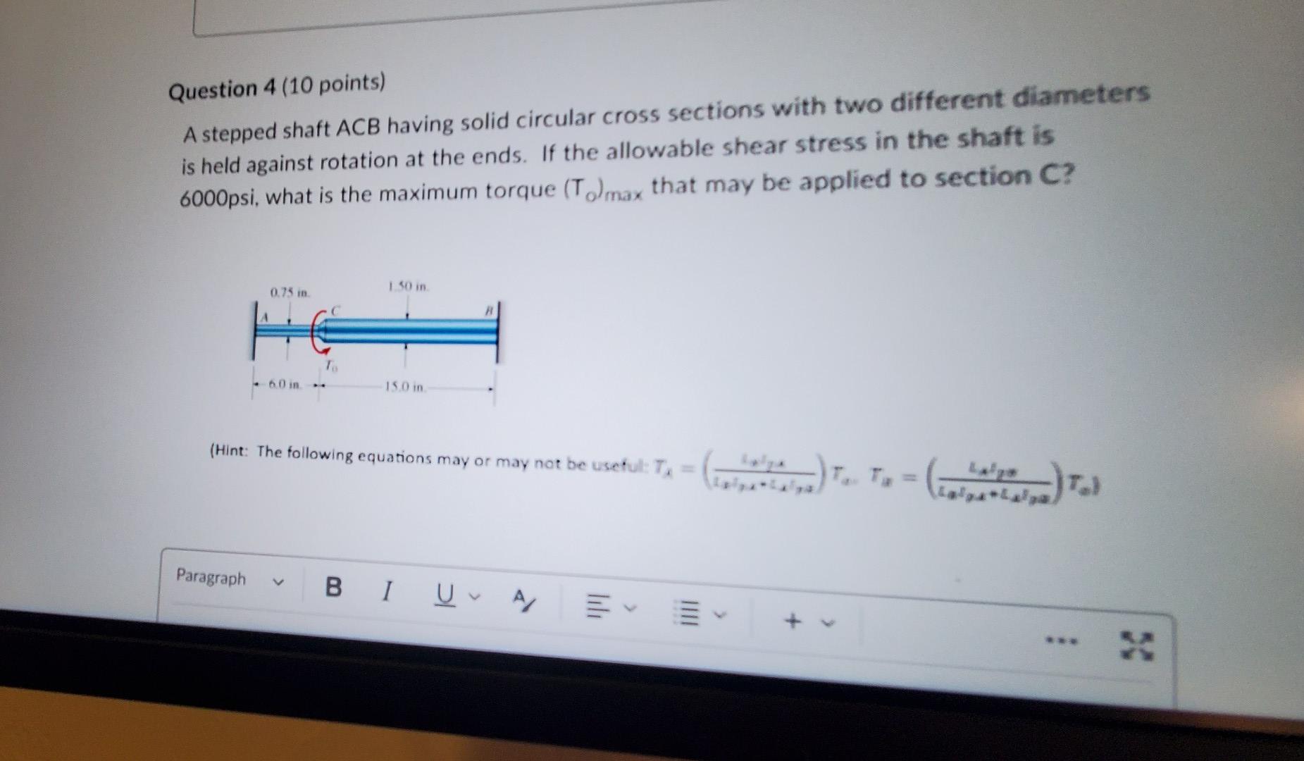 Solved Question 4 (10 points) A stepped shaft ACB having | Chegg.com