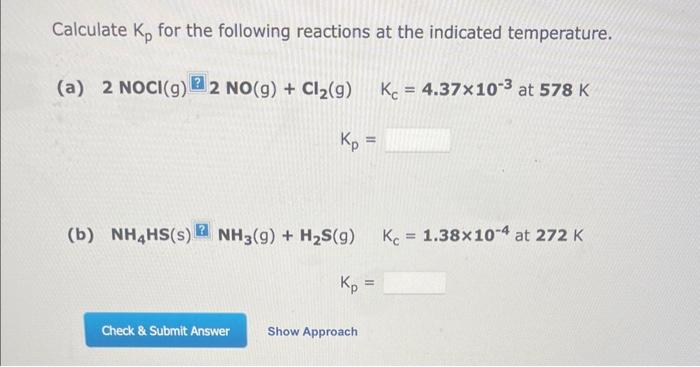 Solved Calculate Kp for the following reactions at the | Chegg.com