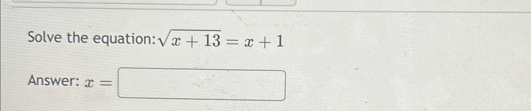 Solved Solve the equation: x+132=x+1Answer: x= | Chegg.com