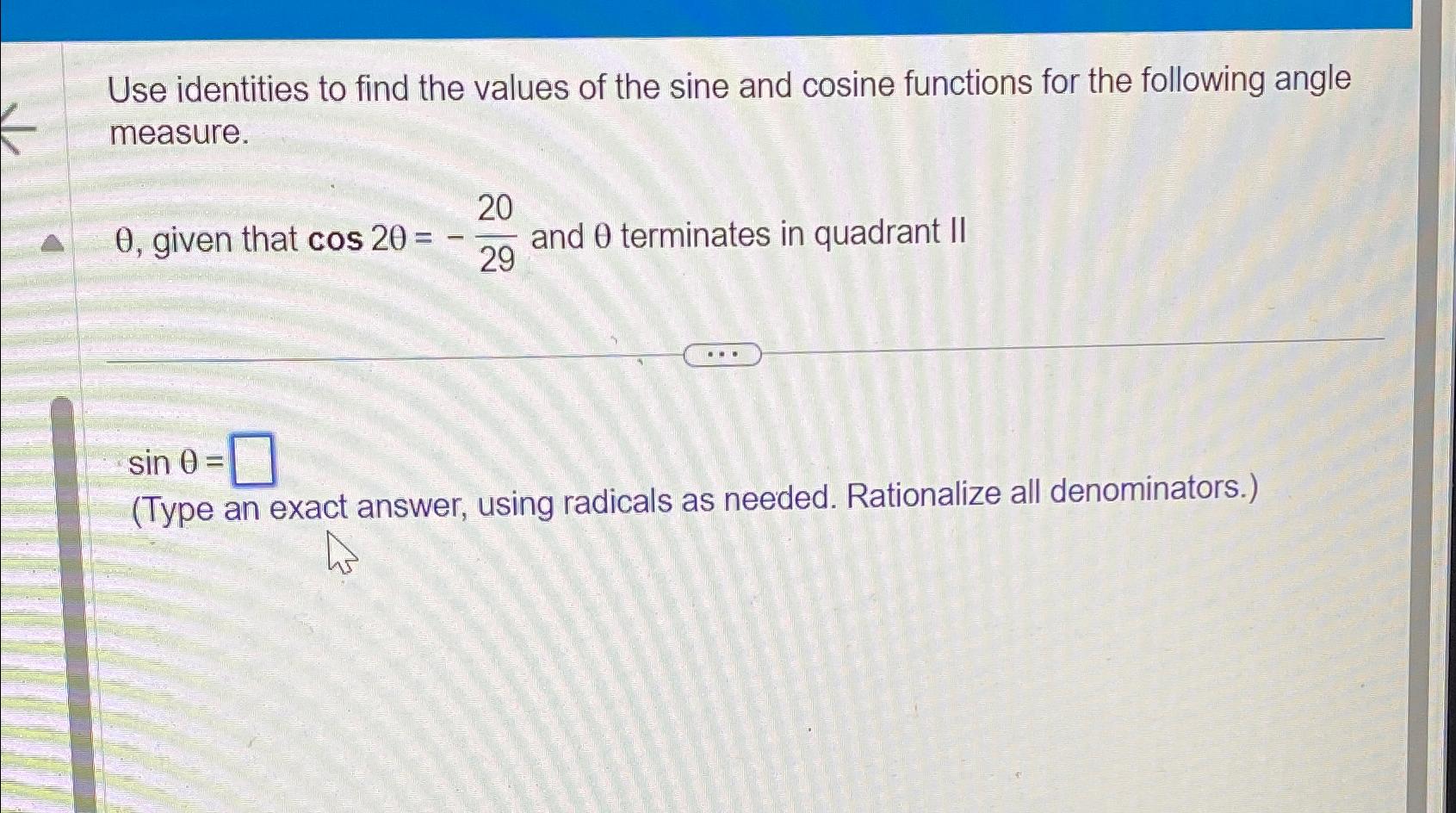 Solved Use identities to find the values of the sine and | Chegg.com