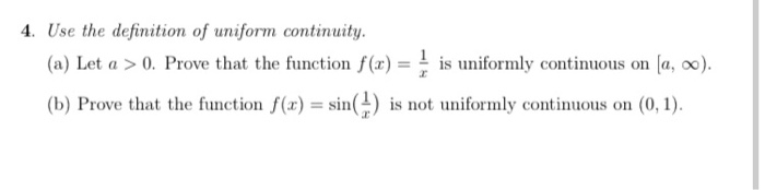 Solved 4. Use the definition of uniform continuity. (a) Let | Chegg.com