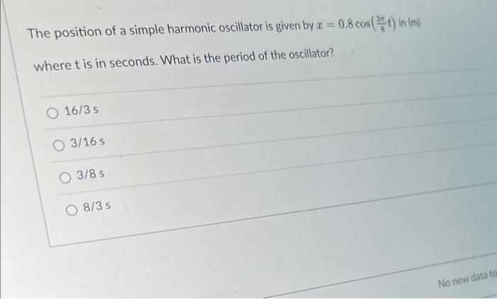 Solved The position of a simple harmonic oscillator is given | Chegg.com