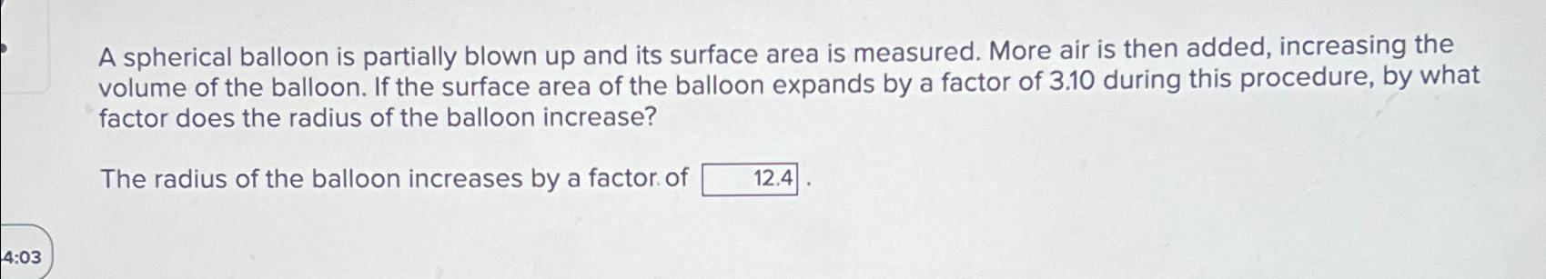 Solved A spherical balloon is partially blown up and its | Chegg.com