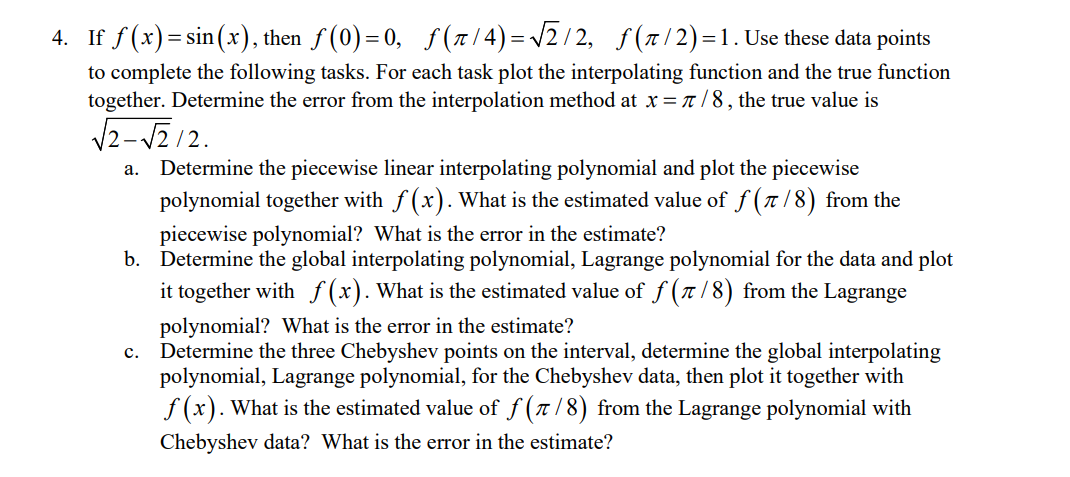 Solved If f(x)=sin(x), ﻿then f(0)=0,f(π4)=222,f(π2)=1. ﻿Use | Chegg.com