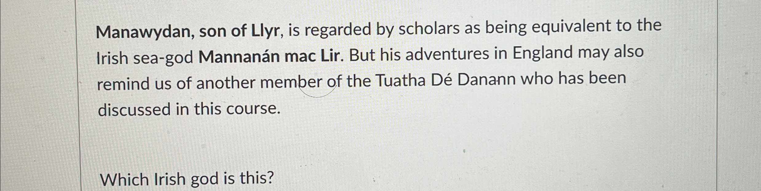 Solved Manawydan, son of Llyr, ﻿is regarded by scholars as | Chegg.com