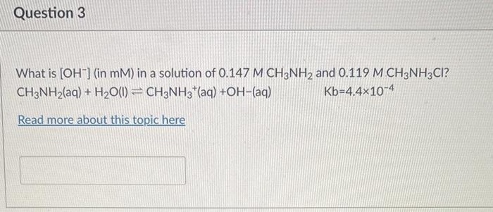 Solved What is [OH−](in mM ) in a solution of 0.147MCH3NH2 | Chegg.com