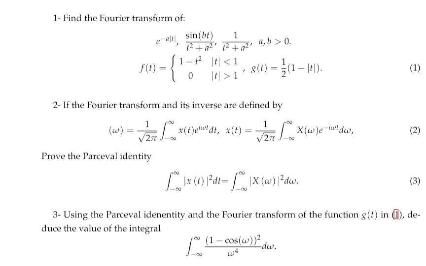 Solved 1- ﻿Find the Fourier transform | Chegg.com