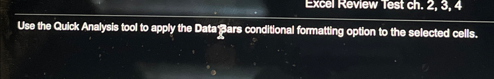 Solved Use the Quick Analysis tool to apply the Datarars | Chegg.com