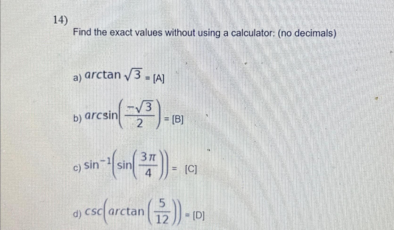 Solved Find the exact values without using a calculator: (no | Chegg.com