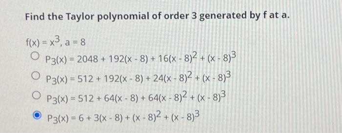 Solved Find the Taylor polynomial of order 3 generated by f | Chegg.com