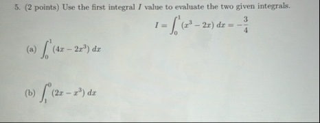 Solved (2 ﻿points) ﻿Use the first integral I value to | Chegg.com