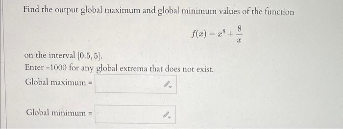 Solved Find the output global maximum and global minimum | Chegg.com