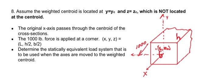 Solved 8. Assume the weighted centroid is located at y=yc | Chegg.com