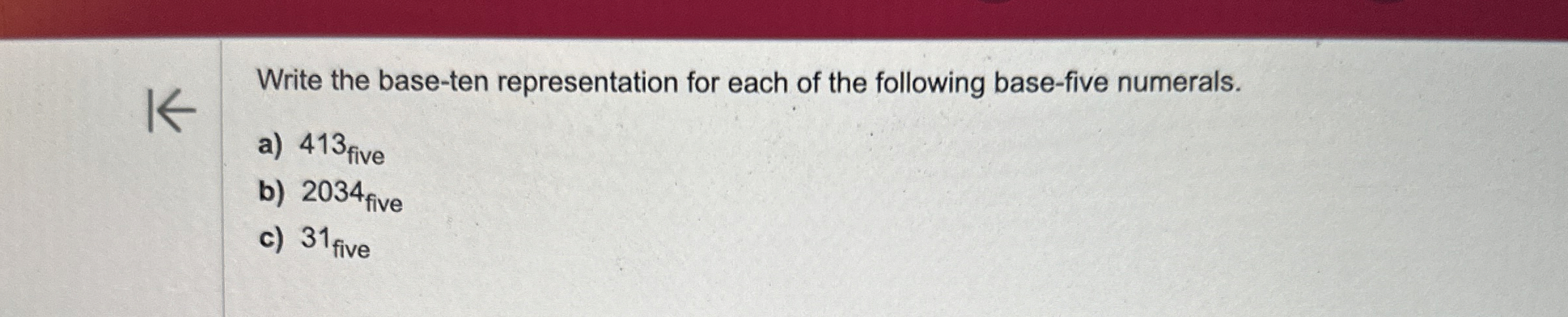 Solved Write the base-ten representation for each of the | Chegg.com