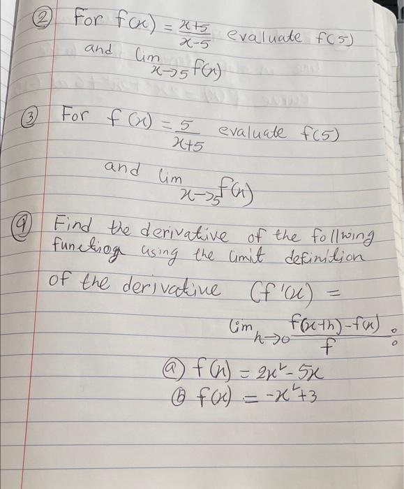 Solved (2) For f(x)=x−5x+5 evaluate f(5) and limx→5f(x) (3) | Chegg.com