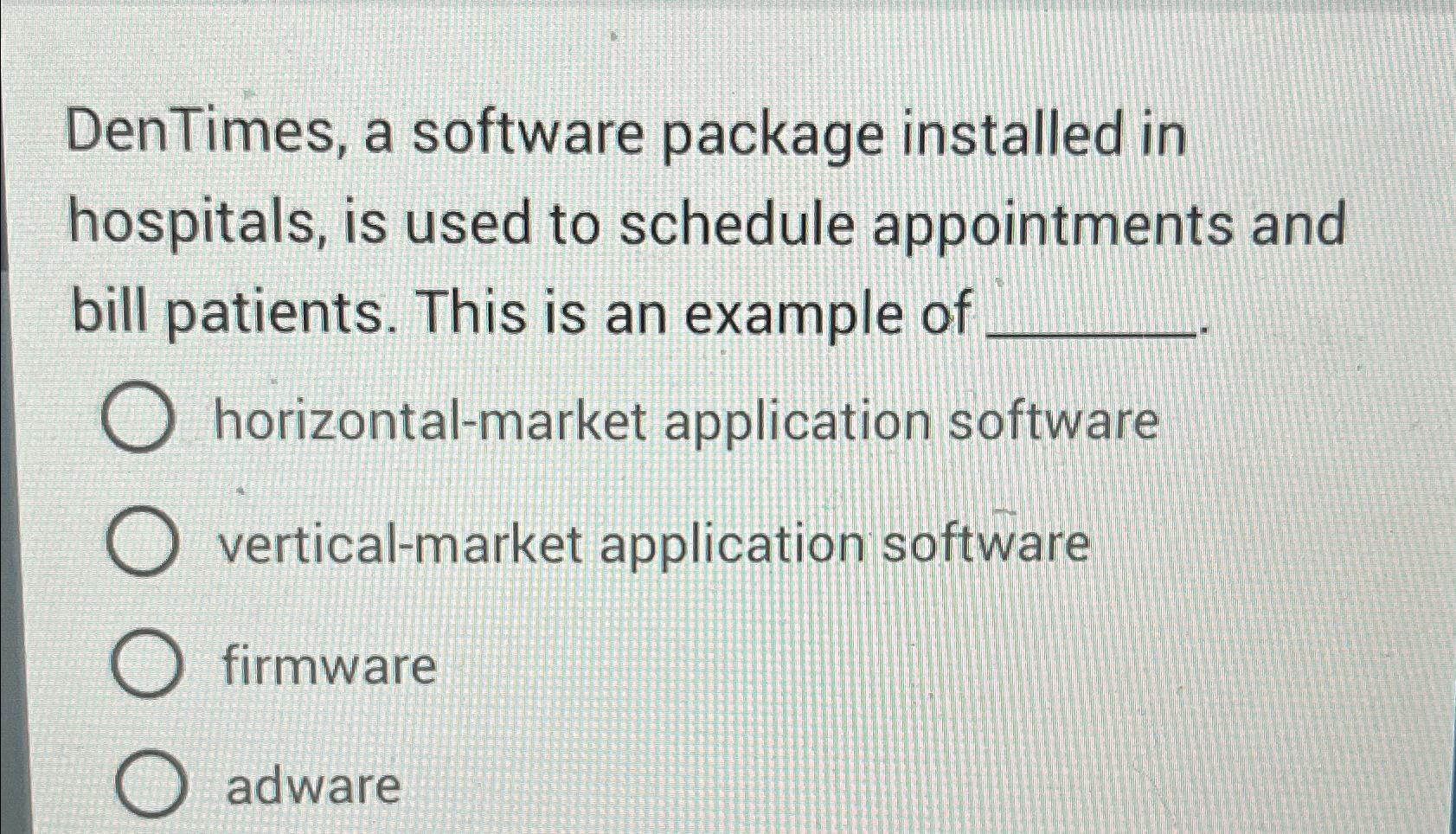 Solved DenTimes, a software package installed in hospitals, | Chegg.com