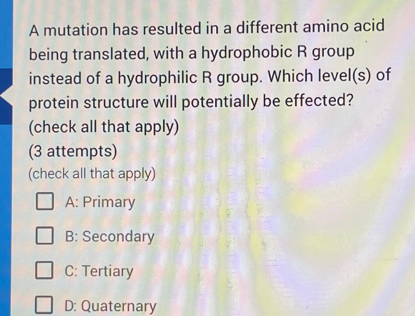 Solved A mutation has resulted in a different amino acid | Chegg.com