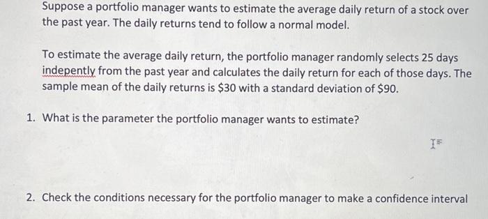 Solved Suppose a portfolio manager wants to estimate the | Chegg.com